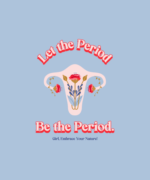 Placeit - T-Shirt Design Maker With a Menstruation Awareness Theme