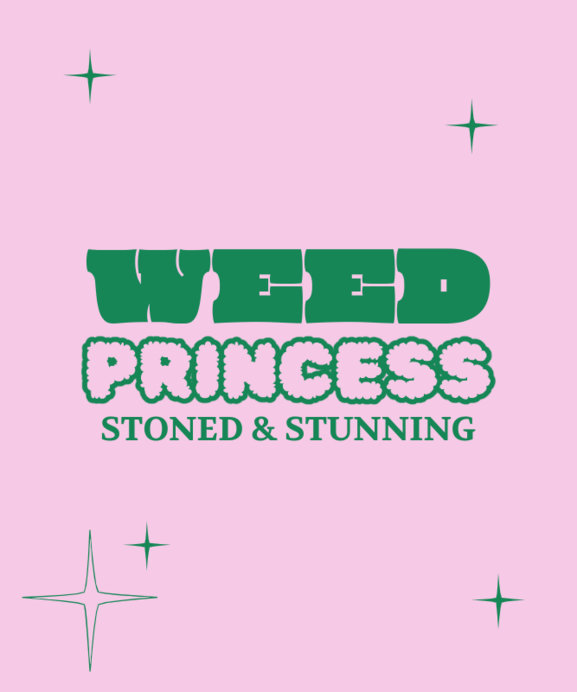 Placeit - 420-Themed T-Shirt Design Generator With a Weed Princess Quote